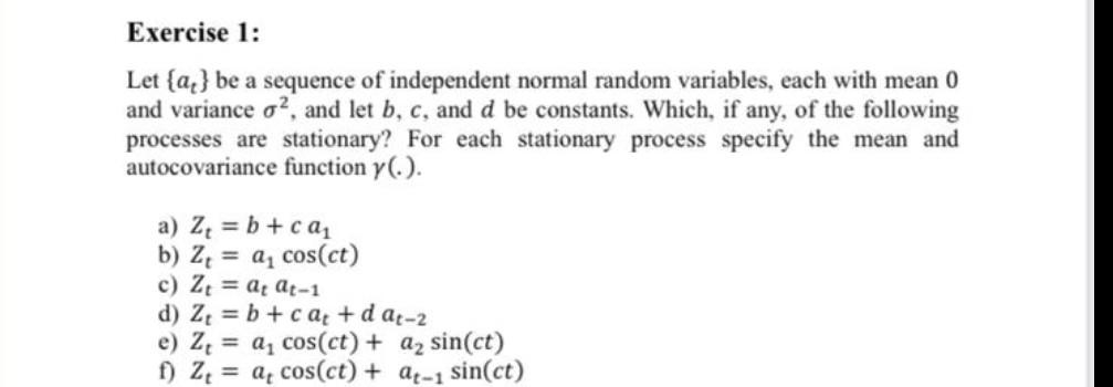 Solved Exercise 1: Let {at} be a sequence of independent | Chegg.com
