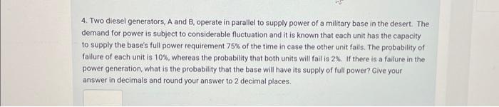 Solved 4. Two diesel generators, A and B, operate in | Chegg.com