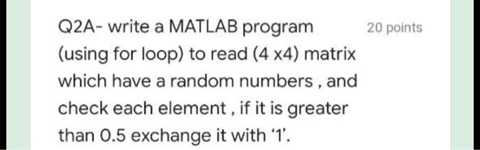 Solved 20 Points Q2a Write A Matlab Program Using For 