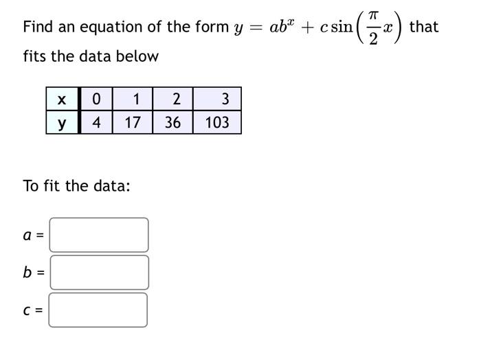 Solved = aba + csin T -X) that Find an equation of the form | Chegg.com
