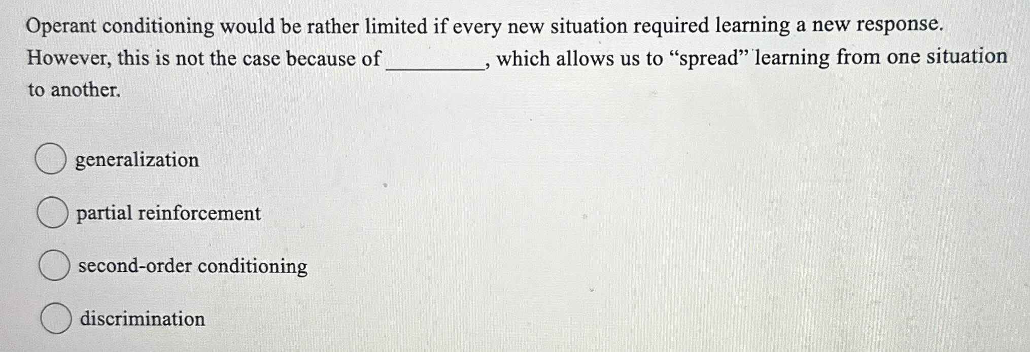Solved Operant conditioning would be rather limited if every | Chegg.com