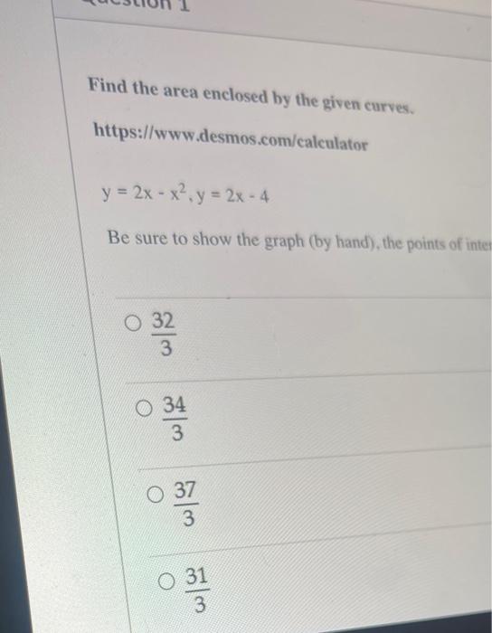 Solved Find the area enclosed by the given curves. | Chegg.com