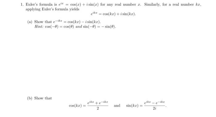 Solved Euler S Formula Is Eix Cos X Isin X For Any Real