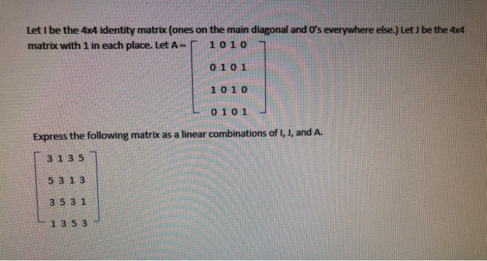 Solved Let I be the 4x4 identity matrix (ones on the main | Chegg.com