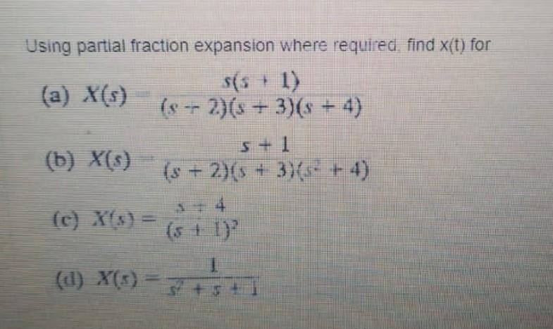 Solved Using partial fraction expansion where required. find | Chegg.com
