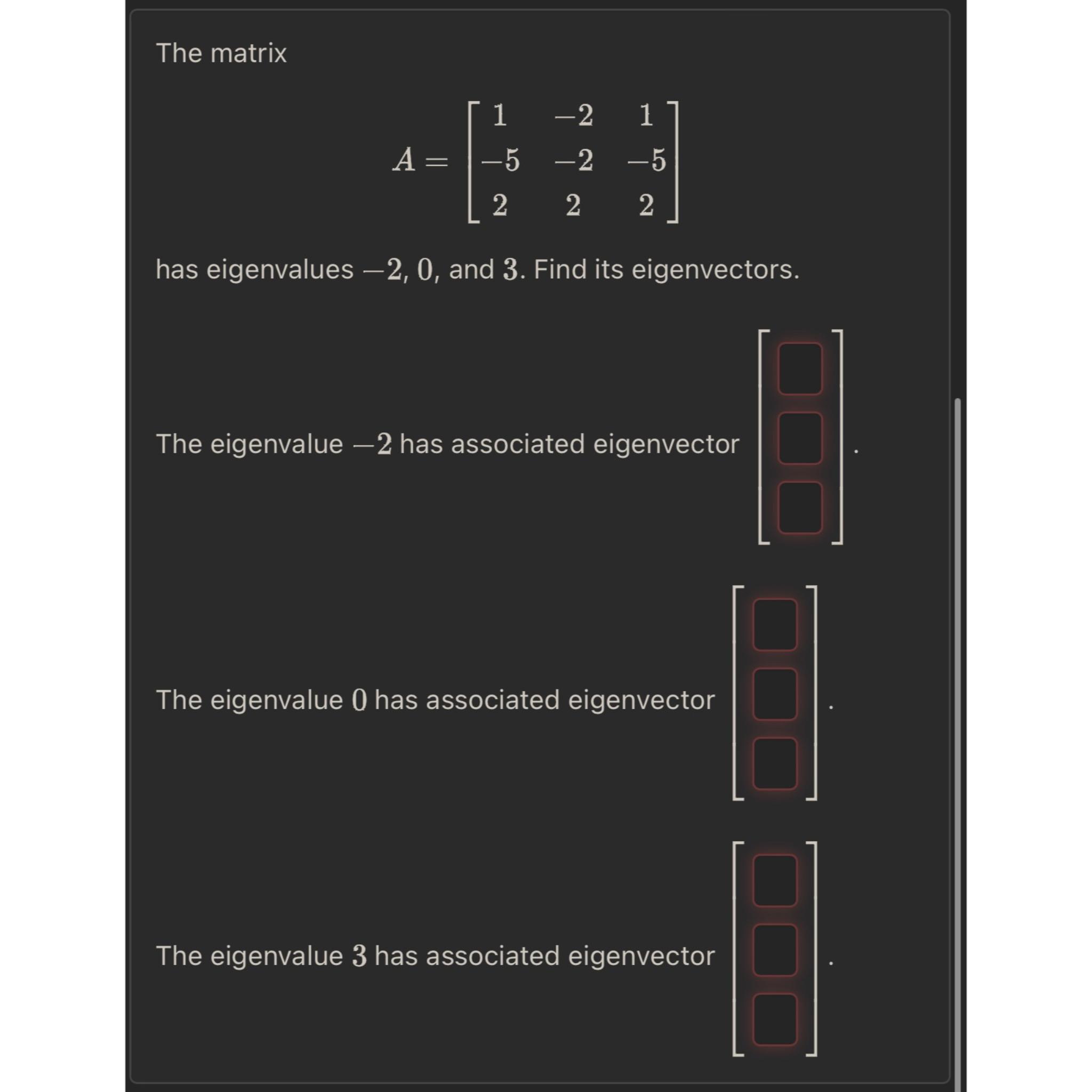 Solved The matrixA=[1-21-5-2-5222]has eigenvalues -2,0, ﻿and | Chegg.com