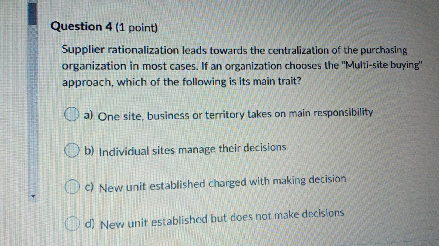 Solved Question 4 (1 point) Supplier rationalization leads | Chegg.com