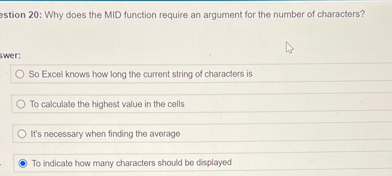 Solved estion 20: Why does the MID function require an | Chegg.com Solved estion 20: Why does the MID function require an | Chegg.com