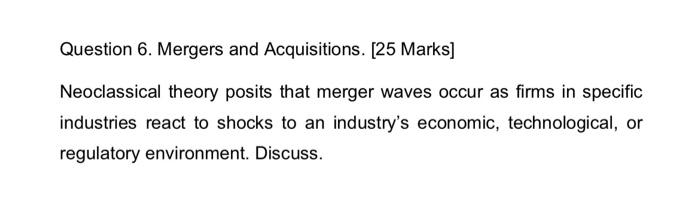 Solved Question 6. Mergers and Acquisitions. [25 Marks] | Chegg.com