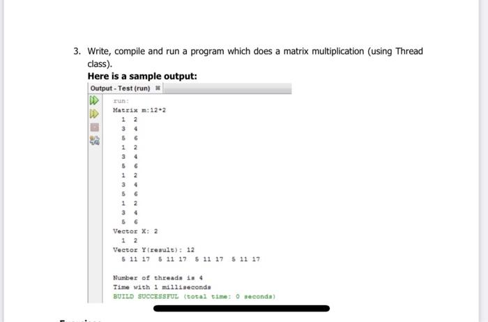 Solved 3. Write, compile and run a program which does a | Chegg.com