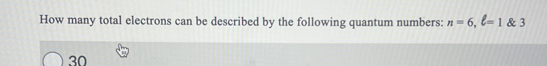 Solved How many total electrons can be described by the | Chegg.com