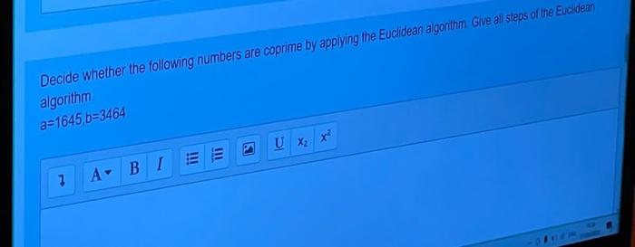 Solved Decide whether the following numbers are coprime by | Chegg.com
