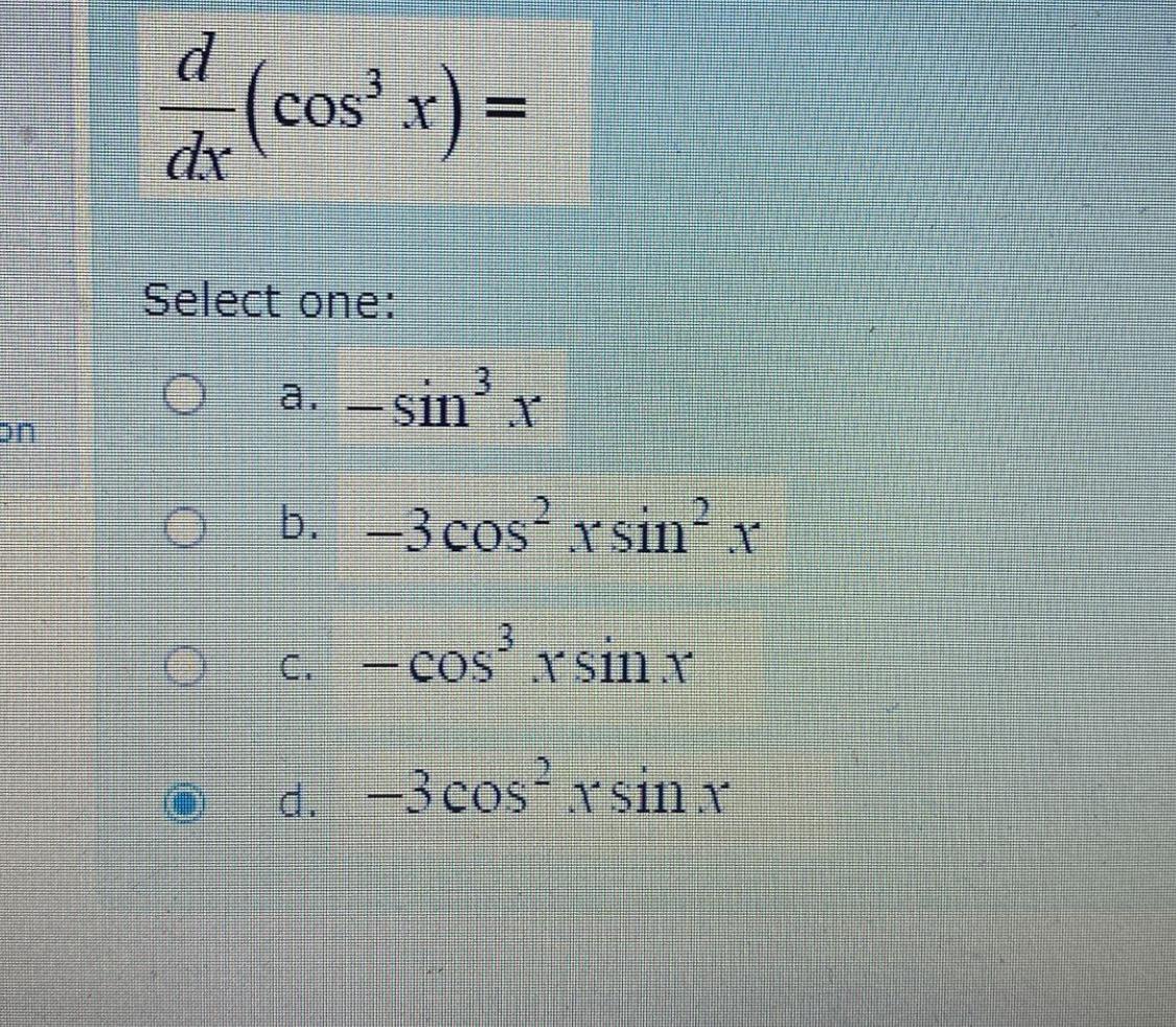 Solved ddx(cos3x)=Select | Chegg.com