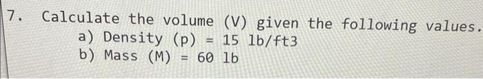 Solved Calculate the volume (V) given the following values. | Chegg.com