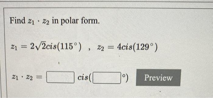 Solved Find z1⋅z2 in polar form. | Chegg.com