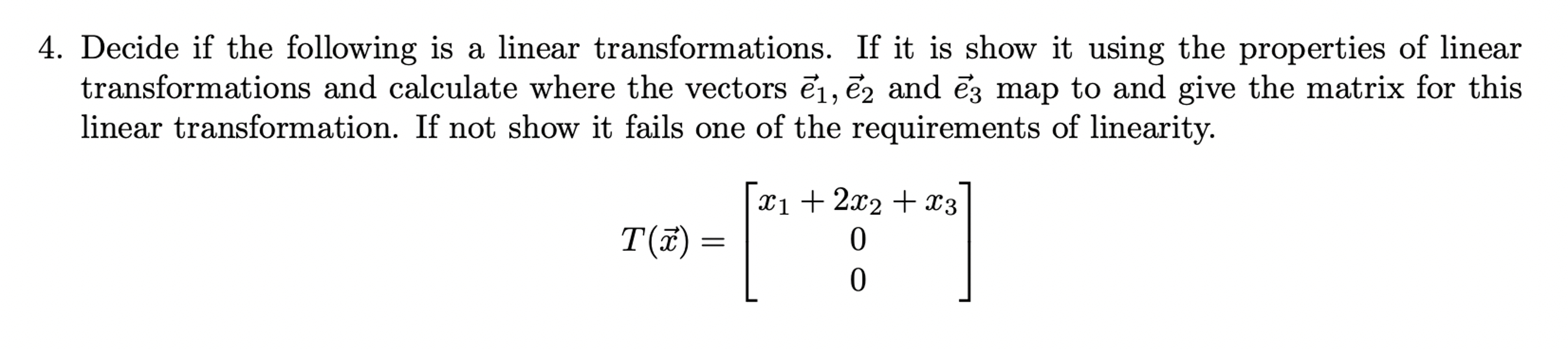 Decide if the following is a linear transformations. | Chegg.com