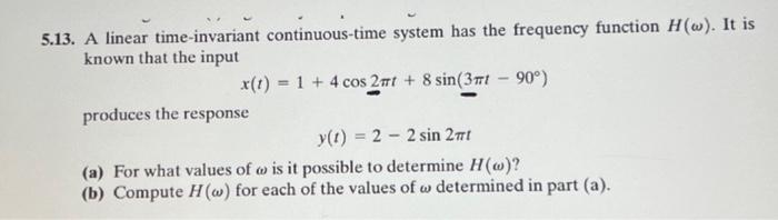 Solved 5.13. A linear time-invariant continuous-time system | Chegg.com
