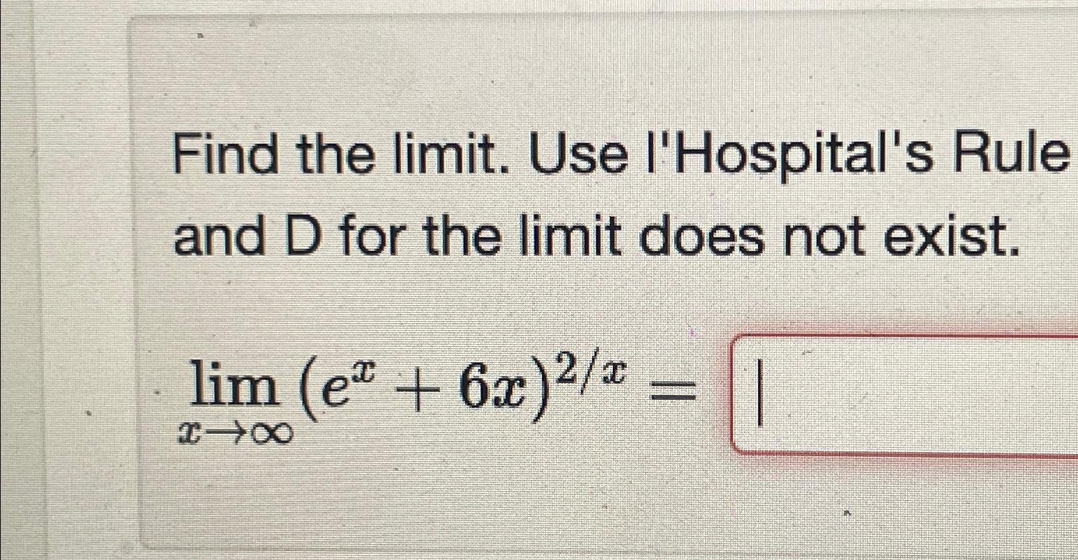 Solved Find the limit. ﻿Use l'Hospital's Rule | Chegg.com