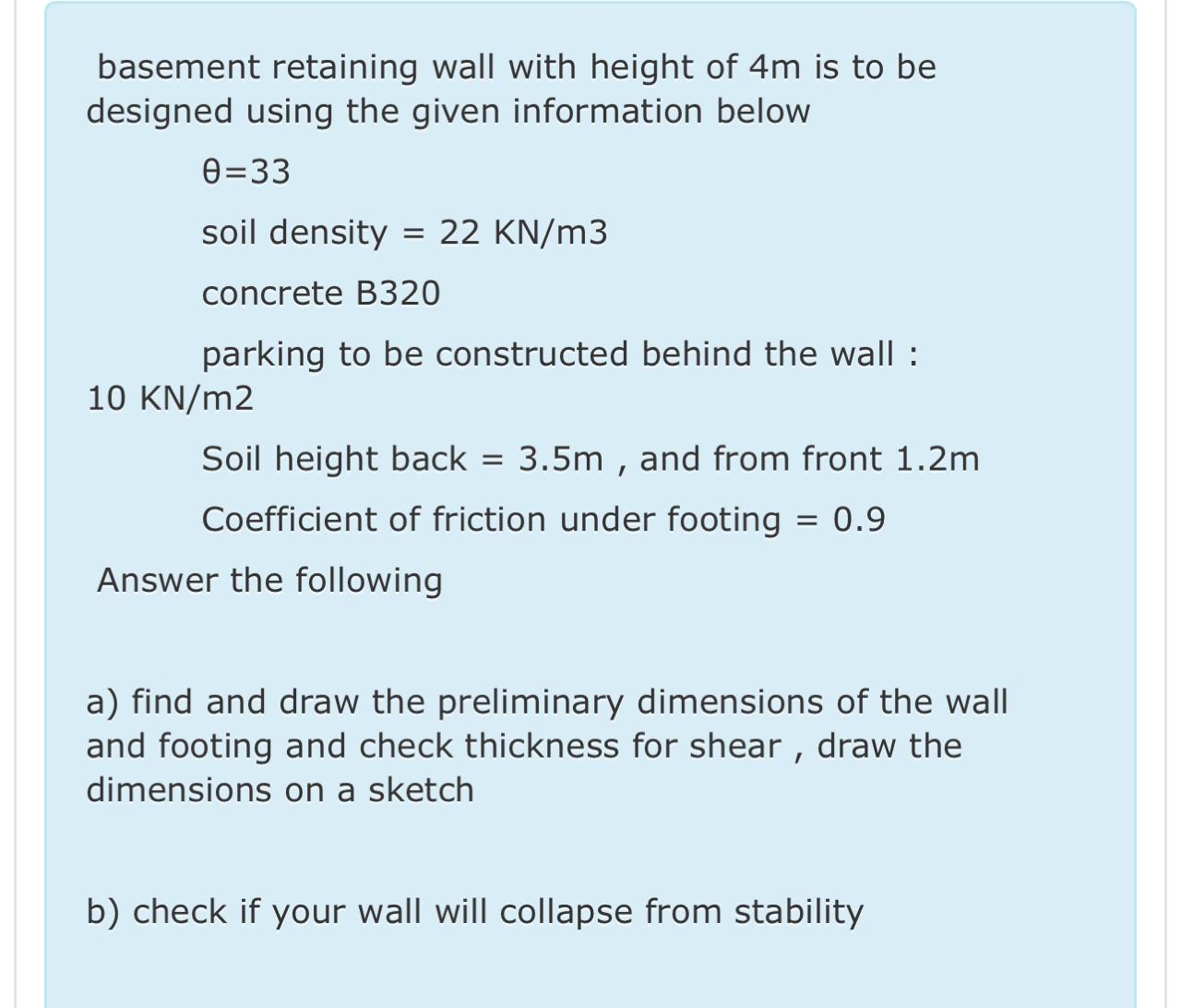 Solved basement retaining wall with height of 4 ﻿m is to be | Chegg.com