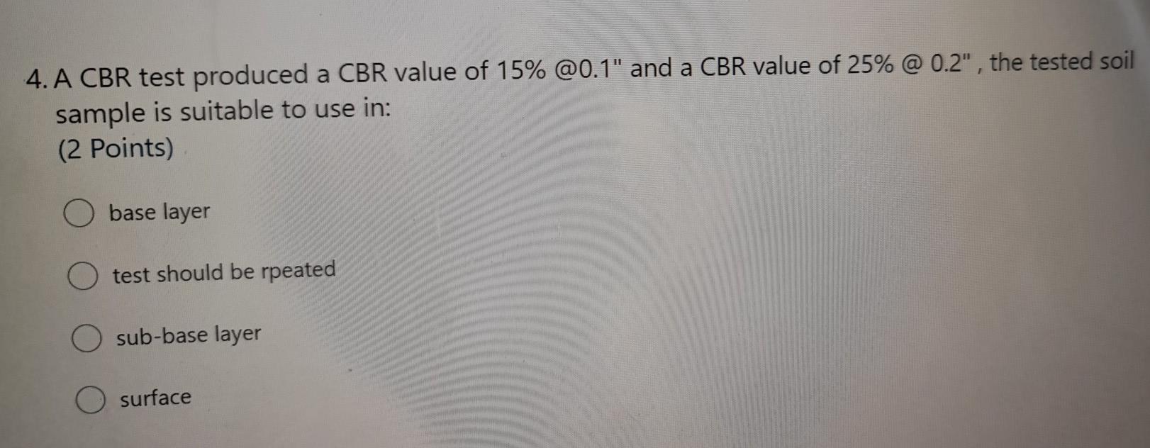 Solved 4. A CBR test produced a CBR value of 15% @0.1" and a | Chegg.com