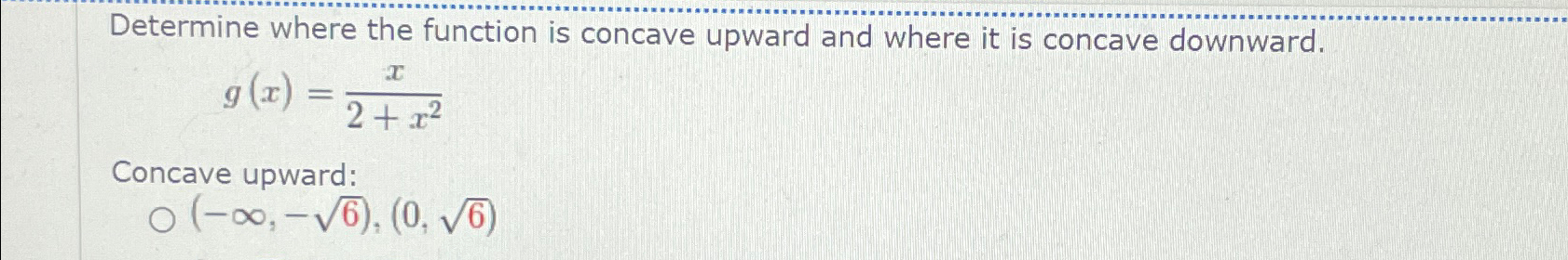 Solved Determine where the function is concave upward and | Chegg.com