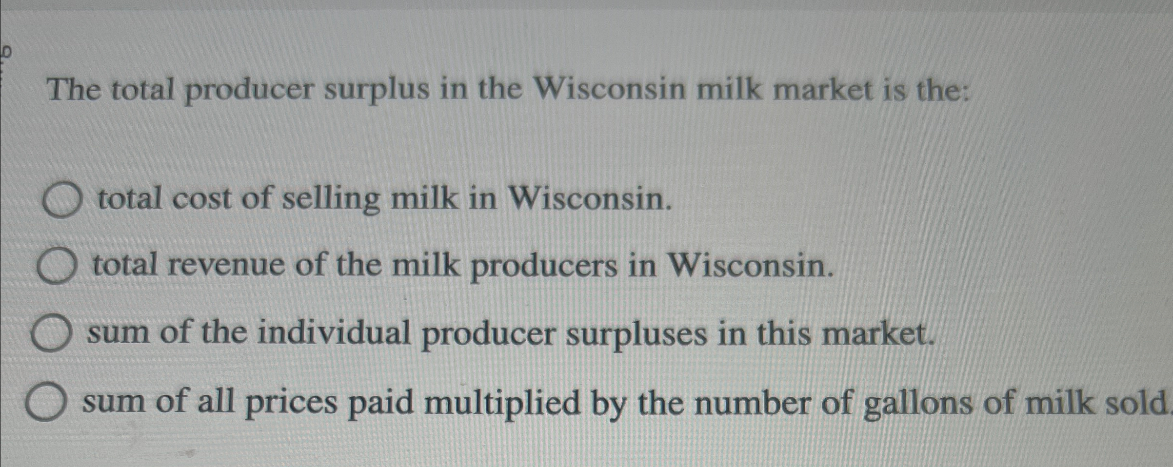 Solved The total producer surplus in the Wisconsin milk | Chegg.com