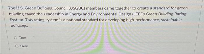 Solved The U.S. Green Building Council (USGBC) members came | Chegg.com