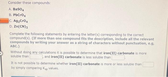 Solved Consider these compounds: A. BaSO4 B. PbCrO4 C. | Chegg.com