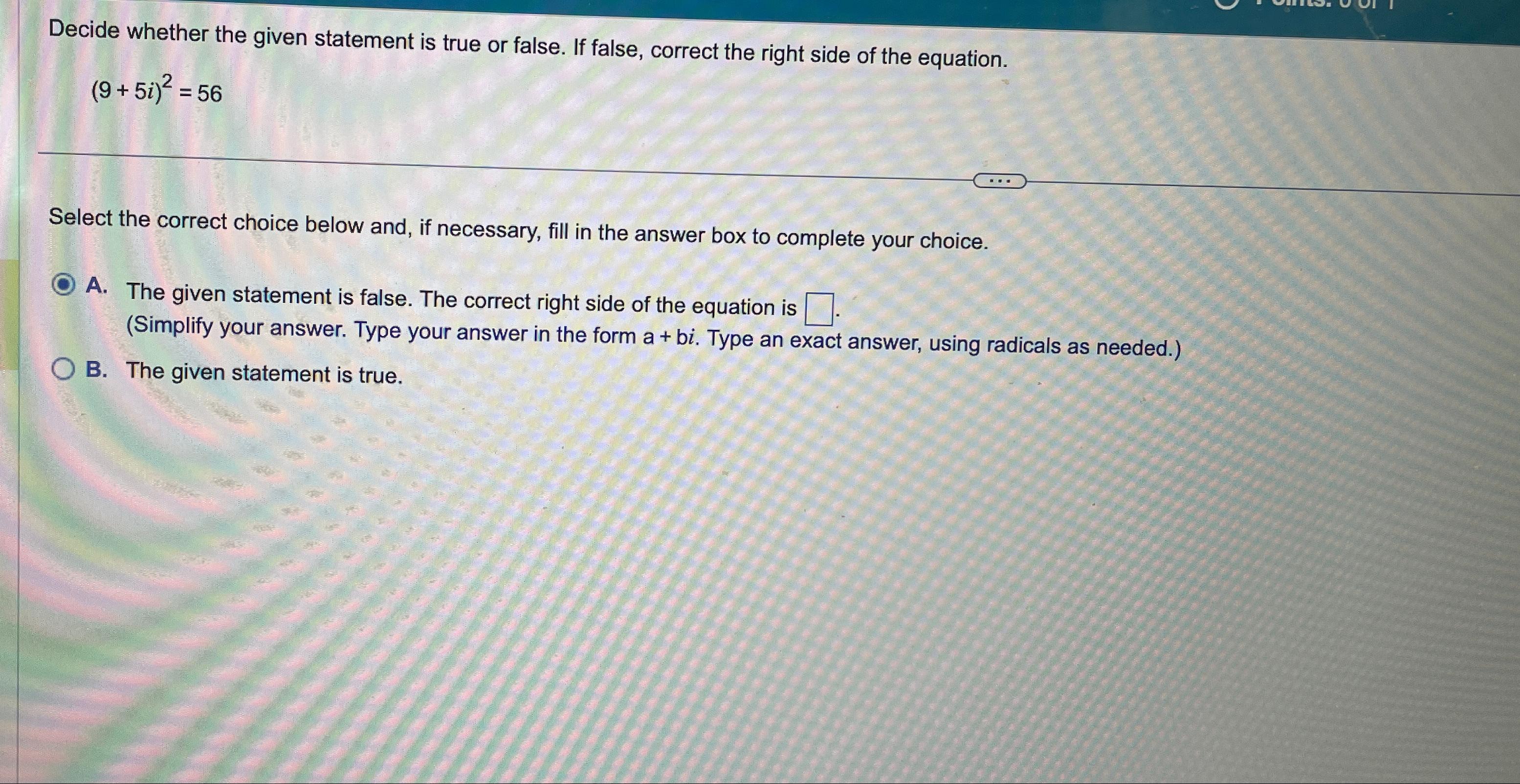 Solved Decide whether the given statement is true or false. | Chegg.com