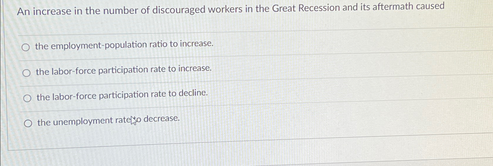 Solved An increase in the number of discouraged workers in | Chegg.com