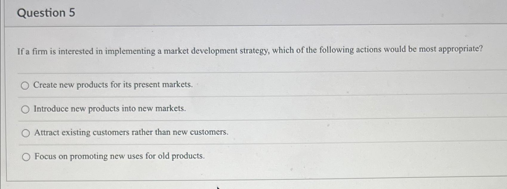 Solved Question 5If a firm is interested in implementing a | Chegg.com