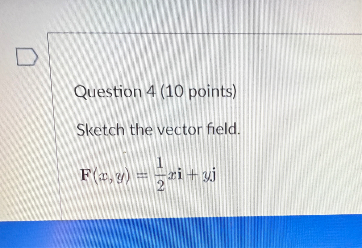 Solved Question 4 (10 ﻿points)Sketch the vector | Chegg.com
