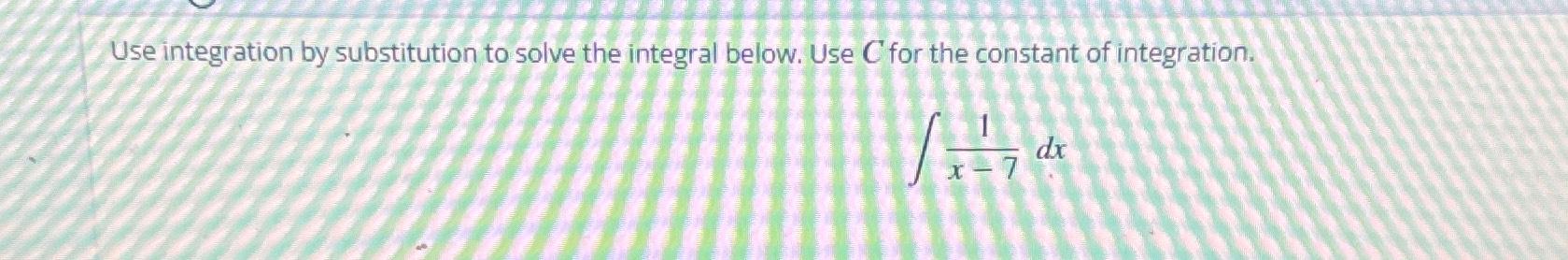 Solved Use integration by substitution to solve the integral | Chegg.com