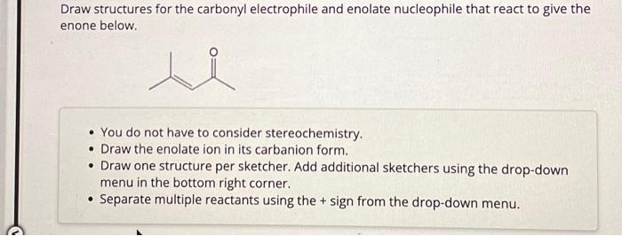 Solved Draw structures for the carbonyl electrophile and | Chegg.com