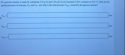 Solved If a gacous mispure is made by combining 2.34 ﻿g Ar | Chegg.com