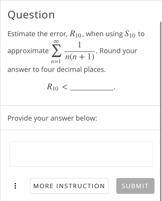Solved Question Estimate the error, R10, when using S10 to 1 | Chegg.com
