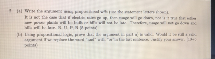Solved 2. (a) Write the argument using propositional wffs | Chegg.com