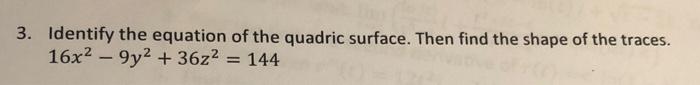 Solved 2. Identify the equation of the quadric surface. Then | Chegg.com