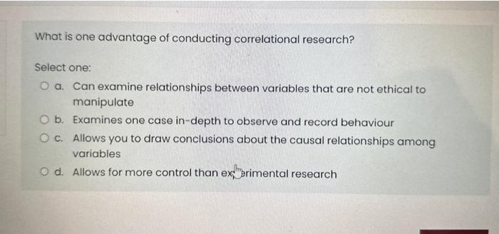 Solved What is one advantage of conducting correlational | Chegg.com