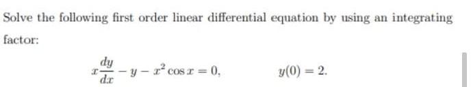 Solved Solve the following first order linear differential | Chegg.com