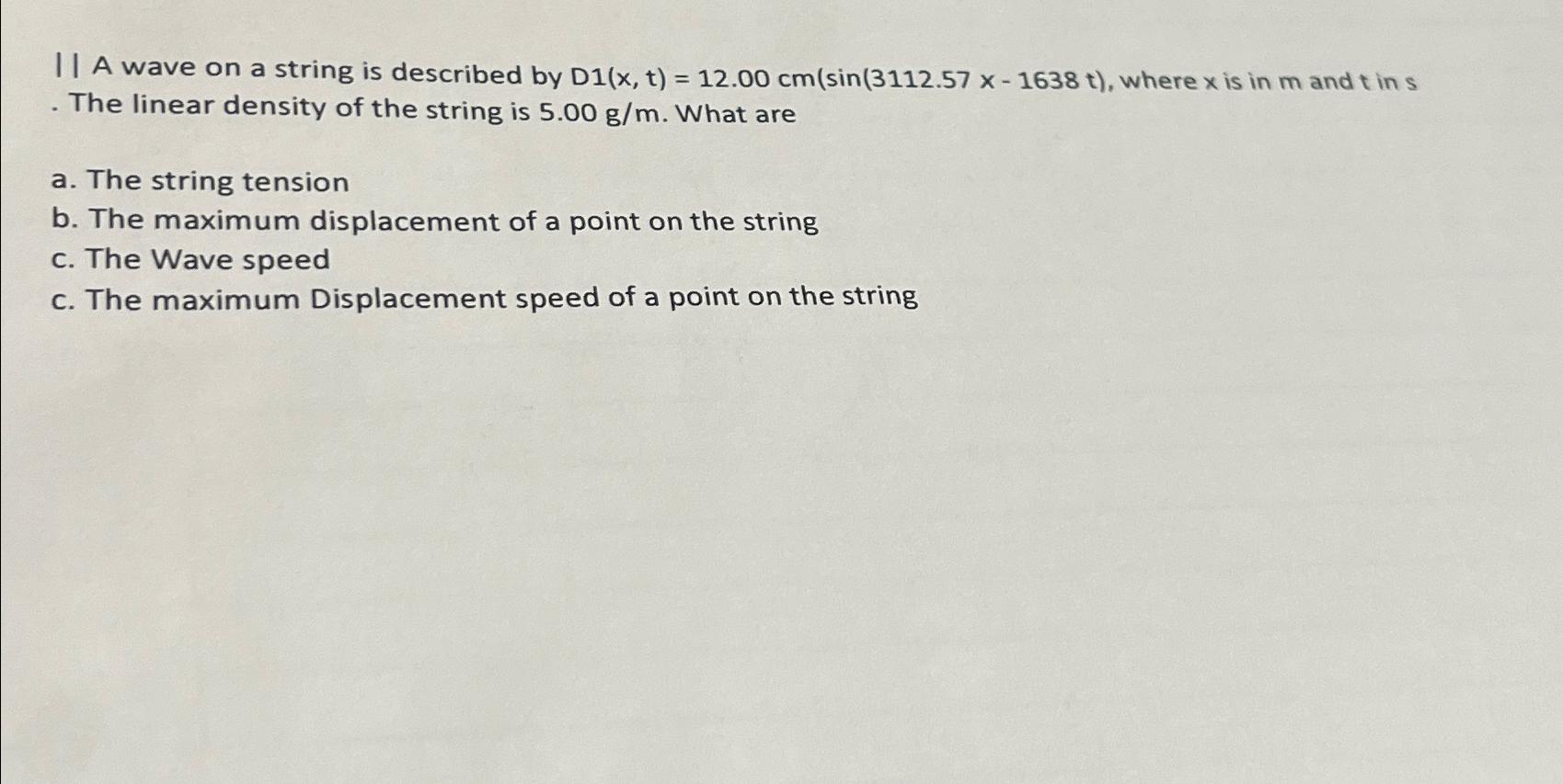Solved II A wave on a string is described by , where x is in | Chegg.com