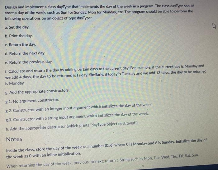 Solved Design and implement a class dayType that implements | Chegg.com