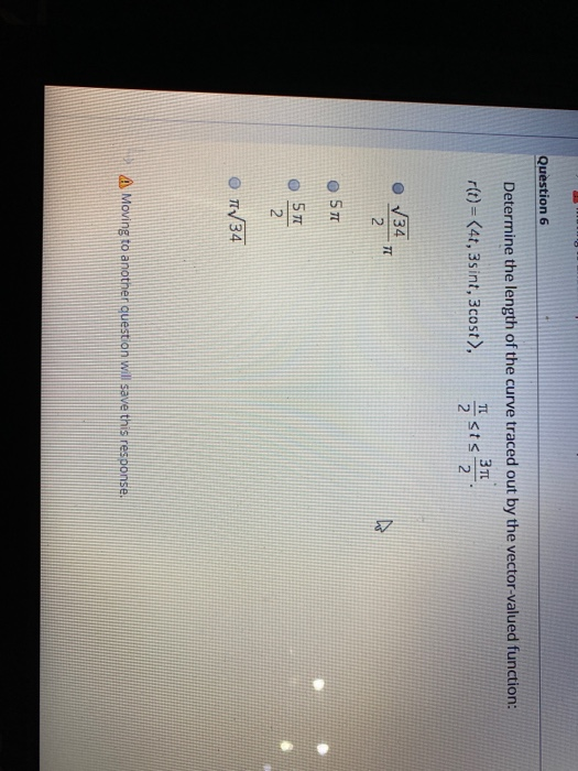 Solved Question 6 Determine the length of the curve traced | Chegg.com