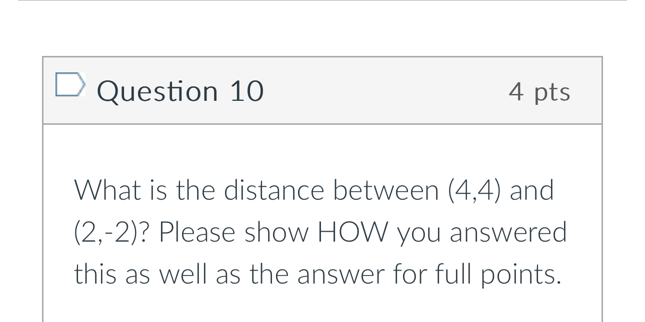 Solved Question 104 ptsWhat is the distance between (4,4) | Chegg.com Solved Question 104 ptsWhat is the distance between (4,4) | Chegg.com