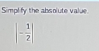 Solved Simplify the absolute value.|-12| | Chegg.com