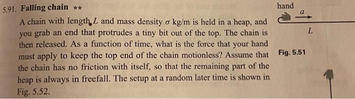Solved 6.91. Falling chain ∗∗ A chain with length L and mass | Chegg.com
