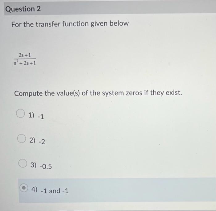 Solved For the transfer function given below s2+2s+12s+1 | Chegg.com