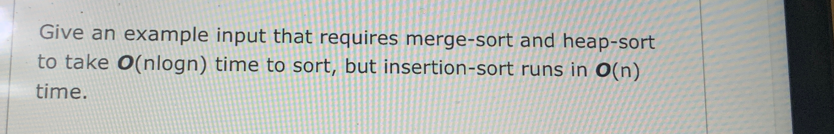 Solved Give an example input that requires merge-sort and | Chegg.com