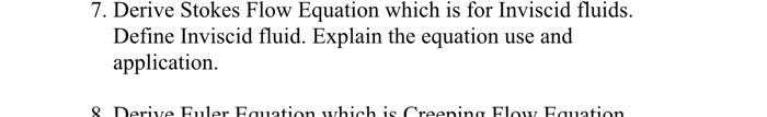 Solved 7. Derive Stokes Flow Equation which is for Inviscid | Chegg.com
