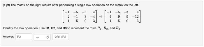 Solved (1 pt) The matrix on the right results after | Chegg.com